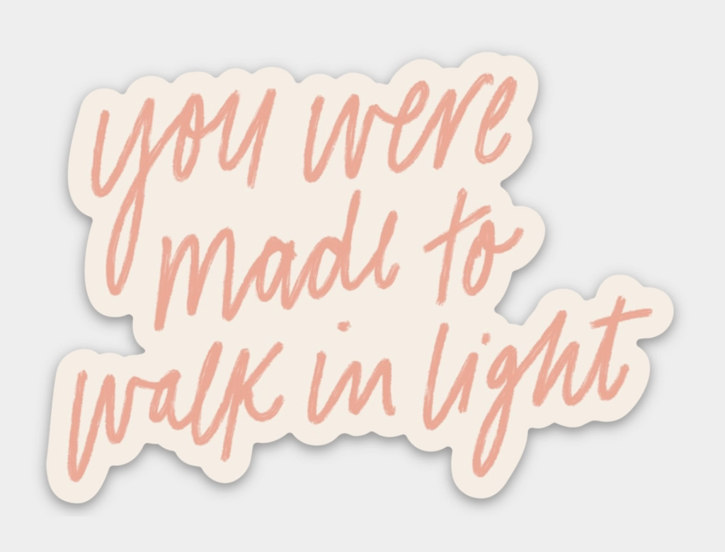 Walk In Light Sticker – Bradley's Gift and Home
